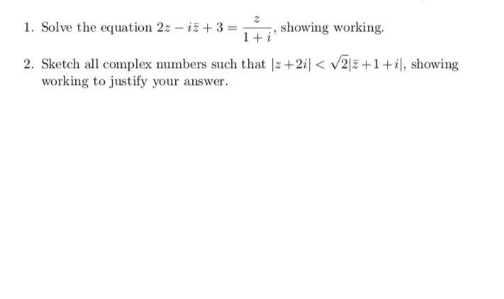 Solved 1. Solve the equation 2z – iz + 3 = showing working | Chegg.com