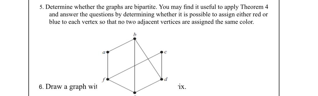 Solved 5. Determine whether the graphs are bipartite. You | Chegg.com