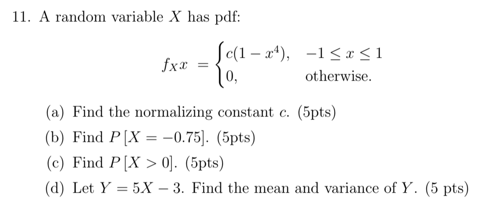 Solved 11. A random variable X has pdf c(1-x*), 0, -1 | Chegg.com