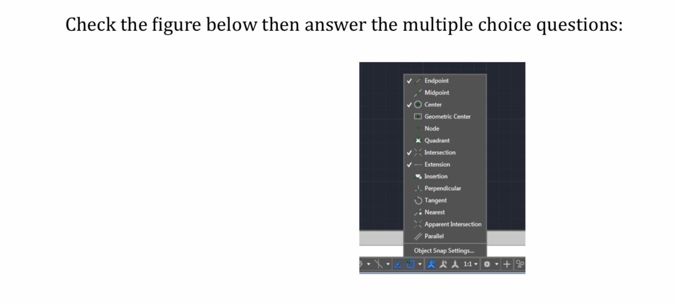 Solved Which object snap mode, snaps to a quadrant point of | Chegg.com