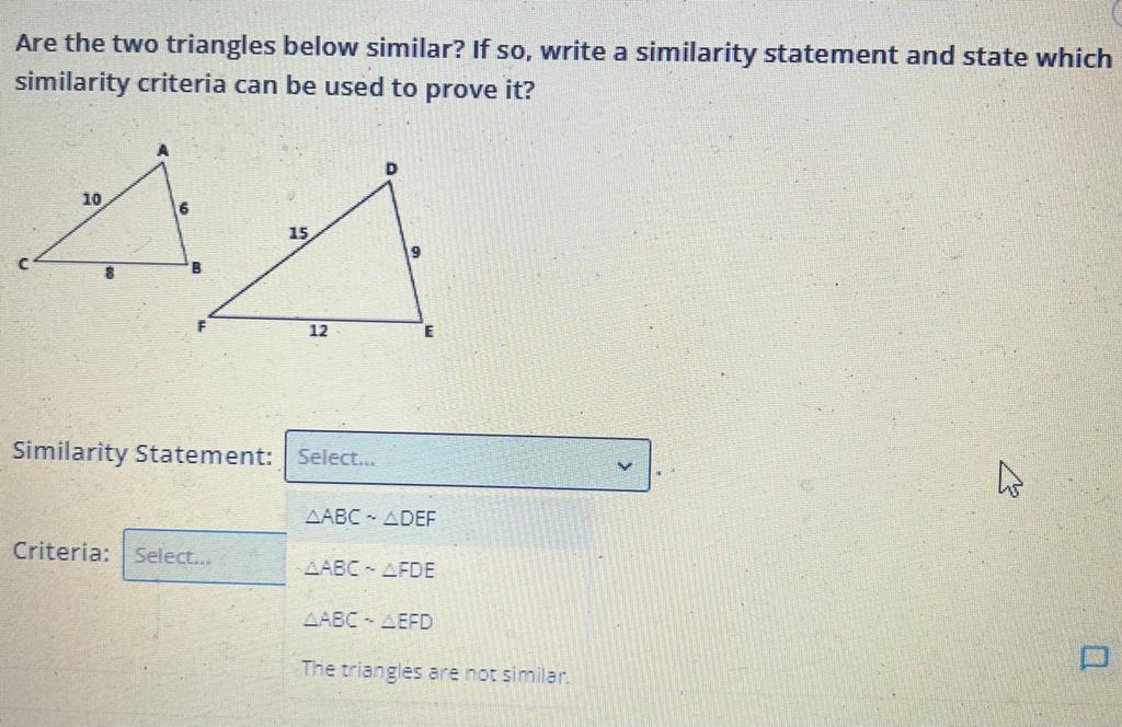 Solved Are the two triangles below similar? If so, write a | Chegg.com