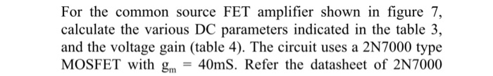 Solved For the common source FET amplifier shown in figure | Chegg.com