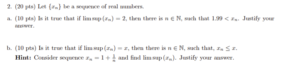 Solved 2. (20 pts) Let {xn} be a sequence of real numbers. | Chegg.com