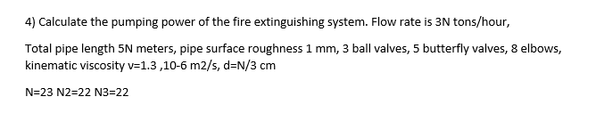 Solved 4) Calculate the pumping power of the fire | Chegg.com