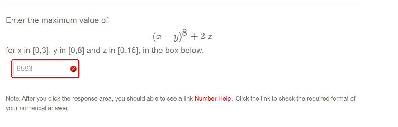 Solved Enter the maximum value of (x−y)8+2z for x in [0,3],y | Chegg.com