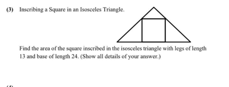 Solved (3) Inscribing a Square in an Isosceles Triangle. | Chegg.com