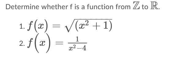 Solved Determine whether f is a function from Z to R. 1. | Chegg.com