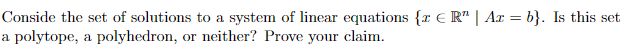 Solved Where a polyhedron is the intersection of finitely | Chegg.com