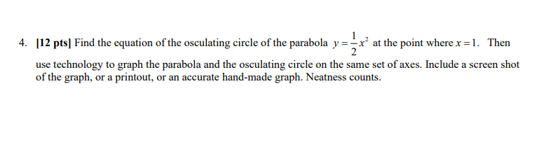 Solved 1 4. [12 pts) Find the equation of the osculating | Chegg.com