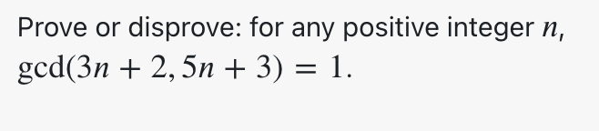 Solved Prove or disprove: for any positive integer n | Chegg.com