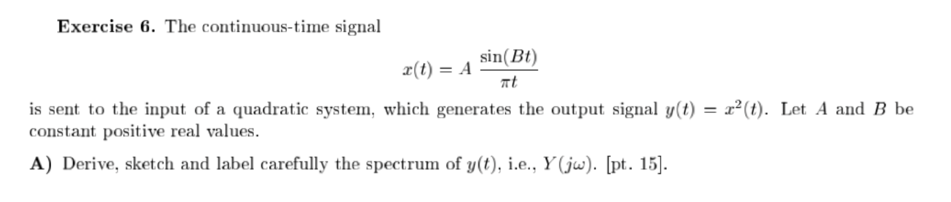 Solved Exercise 6. The continuous-time signal | Chegg.com