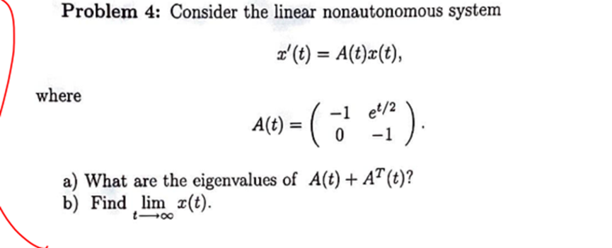 Solved Problem 4: Consider the linear nonautonomous system | Chegg.com