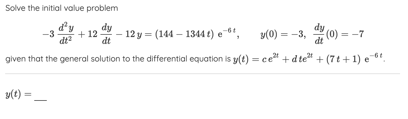 Solved Solve the initial value problem day -6 t -3 dt2 + 12 | Chegg.com