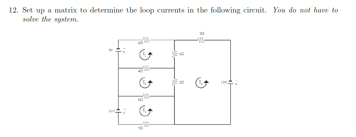 Solved 12. Set up a matrix to determine the loop currents in | Chegg.com