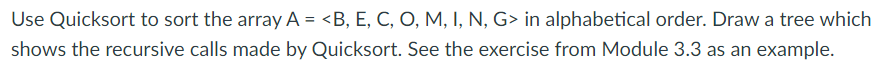 Use Quicksort to sort the array A= in alphabetical | Chegg.com