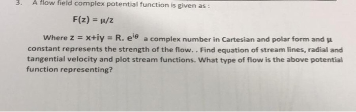 Solved A flow field complex potential function is given as | Chegg.com