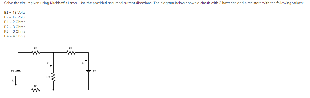 Solved Solve the circuit given using Kirchhoff's Laws. Use | Chegg.com