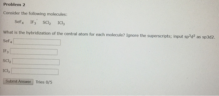Solved Problem 2 Consider the following molecules: What is | Chegg.com
