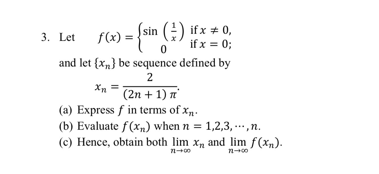 Solved Let f(x)={sin(x1)0 if x =0 if x=0 and let {xn} be | Chegg.com