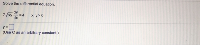 Solved Solve the differential equation. 7 squareroot xy | Chegg.com