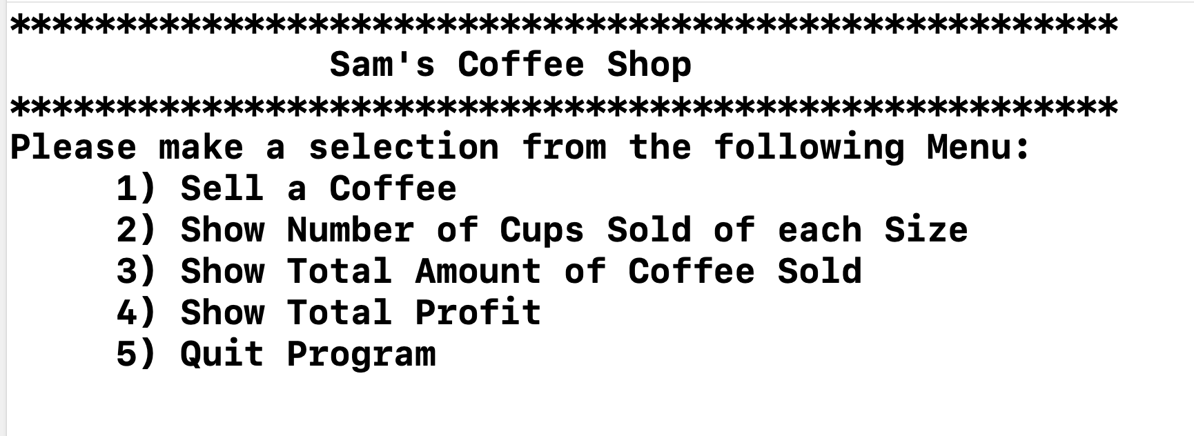 Solved in code c++ creat where Sam opened a coffee shop at | Chegg.com