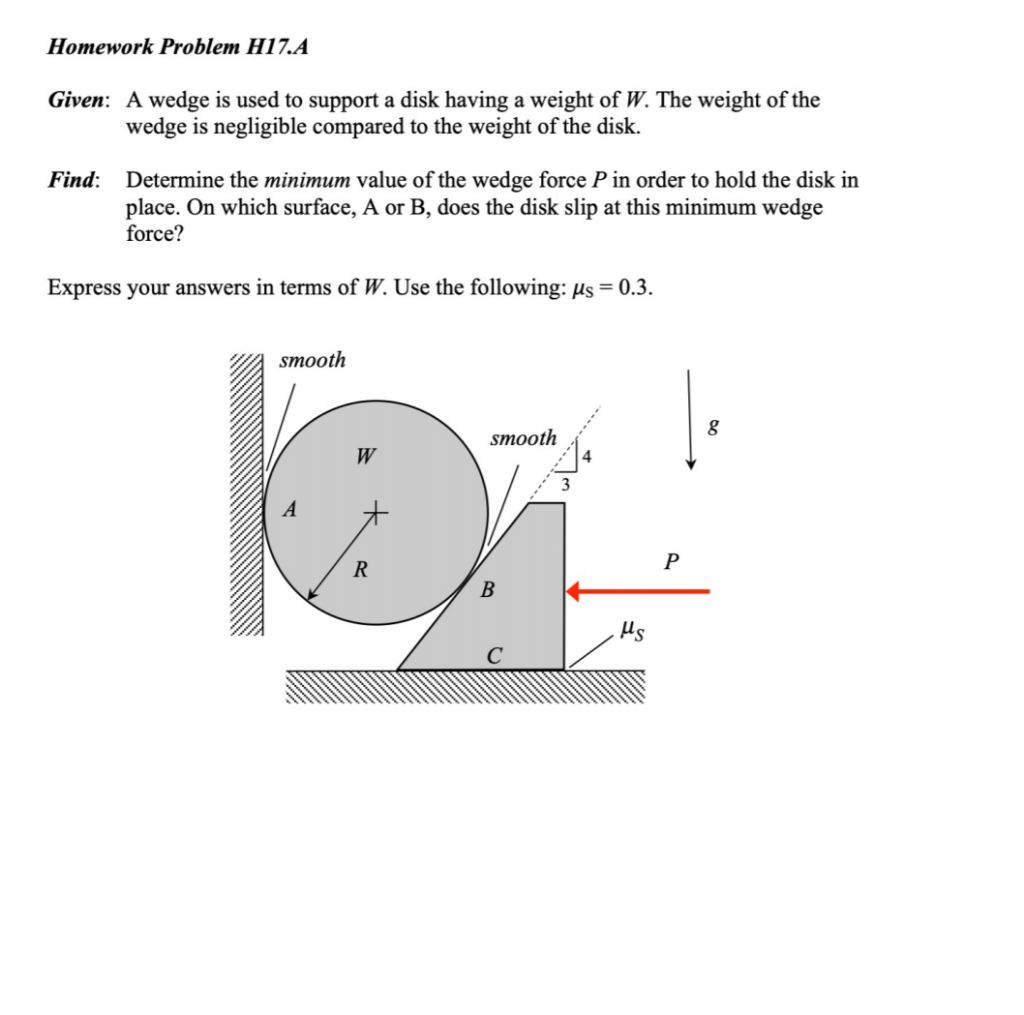 Solved Homework Problem H17.A Given: A wedge is used to | Chegg.com