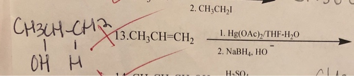 Solved 2. CH2CH2I CHCH-CH3.CH, CH-CH, 1. Hg(OAc)2/THF-H2O 2. | Chegg.com