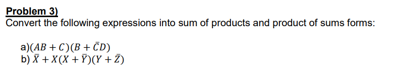 Solved Problem 3) Convert the following expressions into sum | Chegg.com