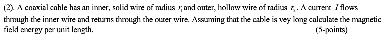 Solved (2). A coaxial cable has an inner, solid wire of | Chegg.com