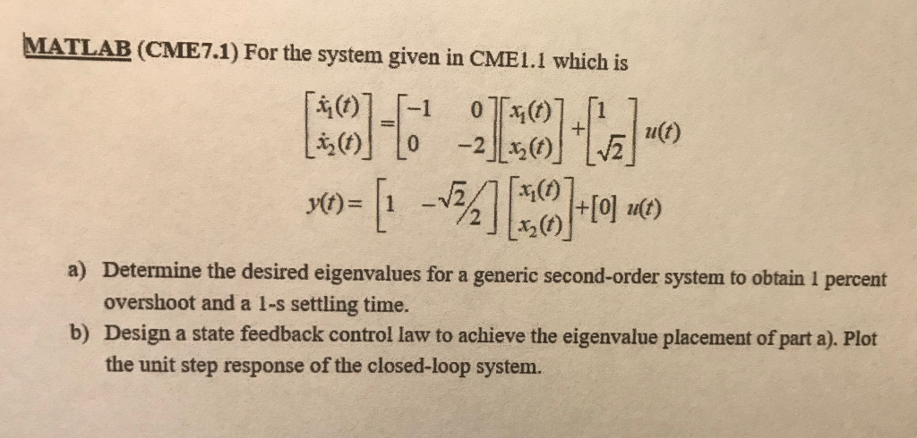 Solved MATLAB (CME7.1) For the system given in CME1.1 which | Chegg.com