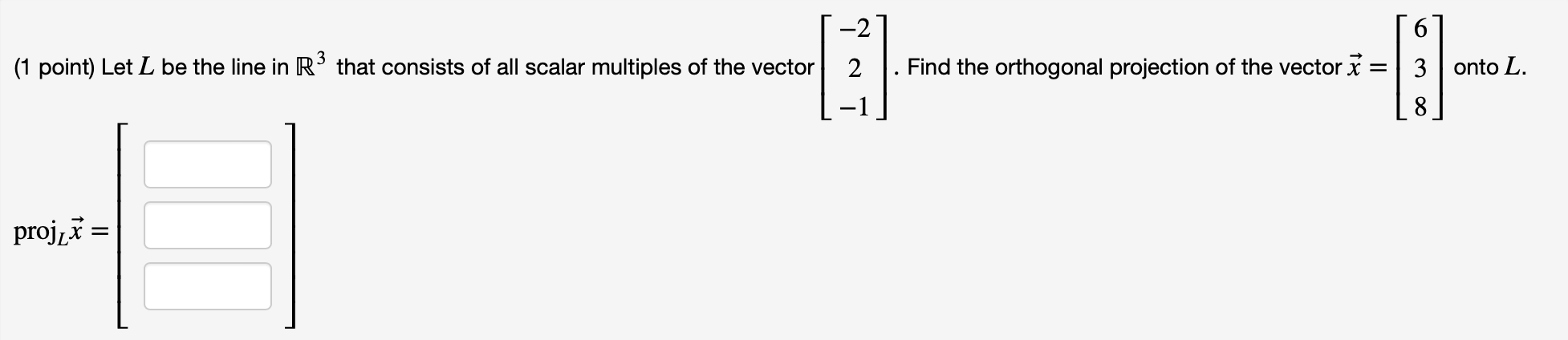 Solved (1 point) Let L be the line in R3 that consists of | Chegg.com