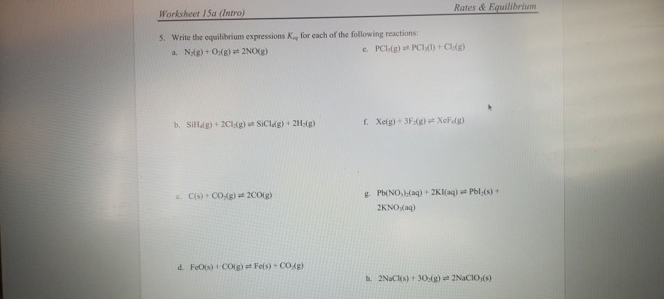 Solved Worksheet 15a (Intro) Rates & Equilibrium 5. Write | Chegg.com