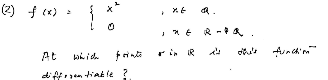 Solved (2) f(x)={x2,xinQ.0,xinR-Q.At which prints r ﻿in R | Chegg.com
