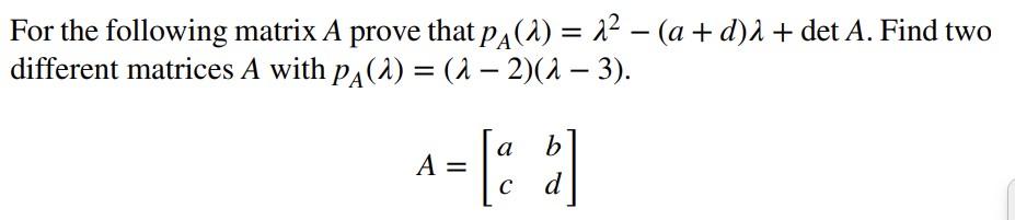 Solved For the following matrix A prove that | Chegg.com