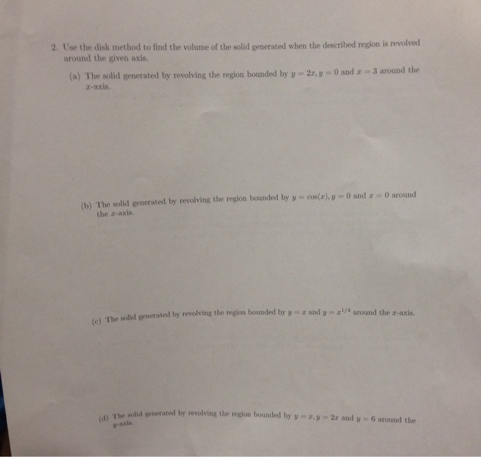 Solved Use the disk method to find the volume of the solid | Chegg.com
