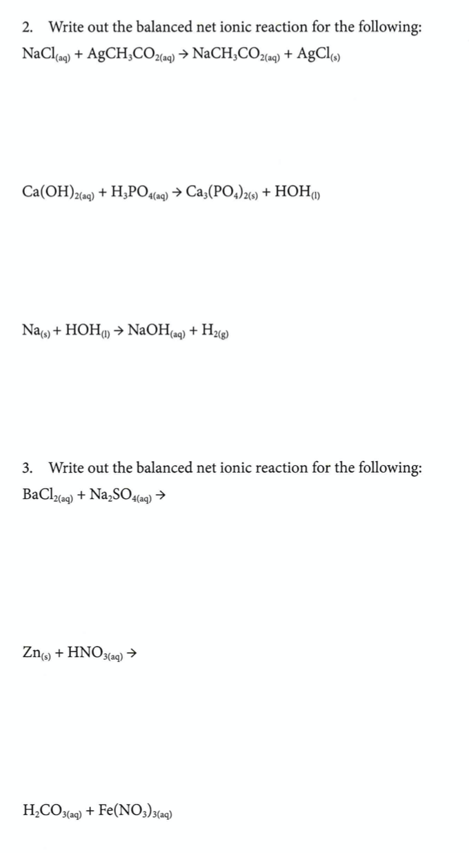 Solved 2. Write out the balanced net ionic reaction for the | Chegg.com