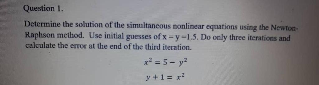 Solved Question 1. Determine the solution of the | Chegg.com