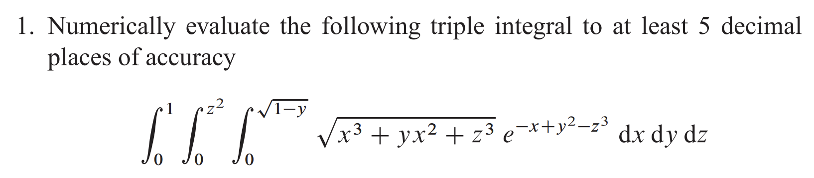 Solved 1 Numerically Evaluate The Following Triple Integral 