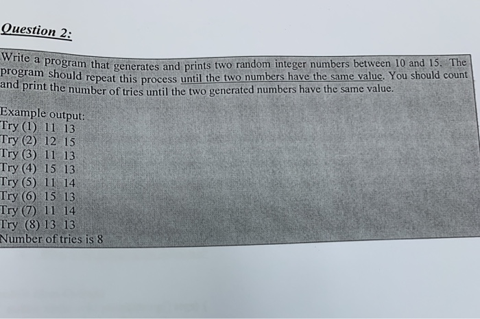 Solved Ouestion 2: program should repeat this process until | Chegg.com