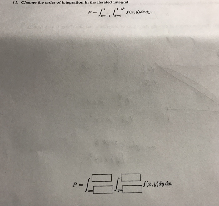 Solved Change the order of integration in the iterated | Chegg.com