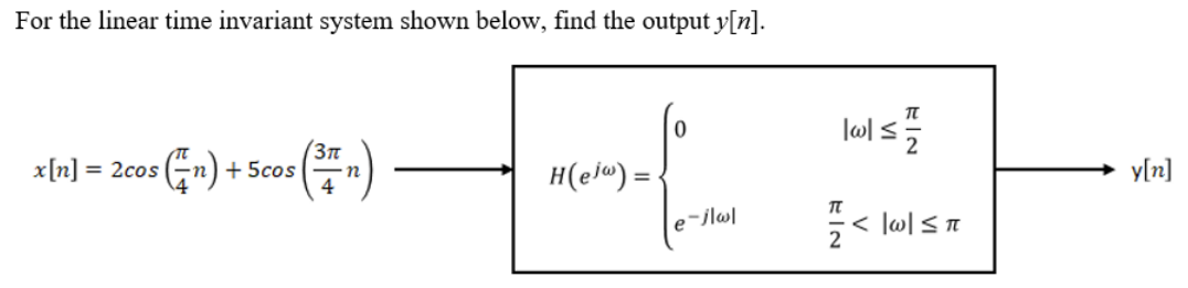 Solved For the linear time invariant system shown below, | Chegg.com