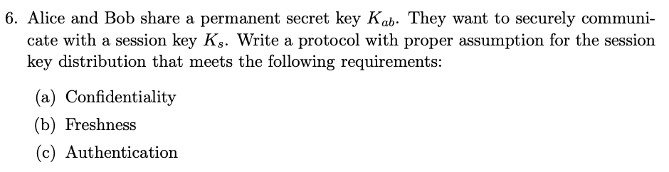 Solved 6. Alice and Bob share a permanent secret key Kab. | Chegg.com