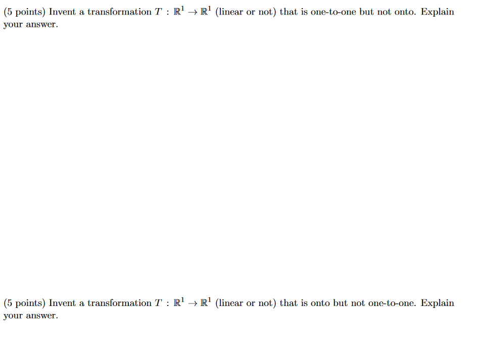 Solved (5 points) Invent a transformation T : R? +R(linear | Chegg.com