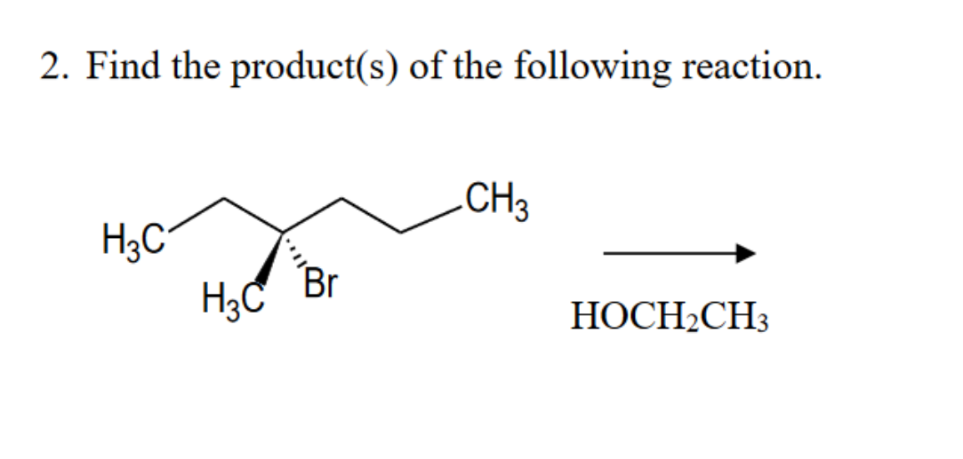 Solved 2. Find the product(s) of the following reaction. CH3 | Chegg.com