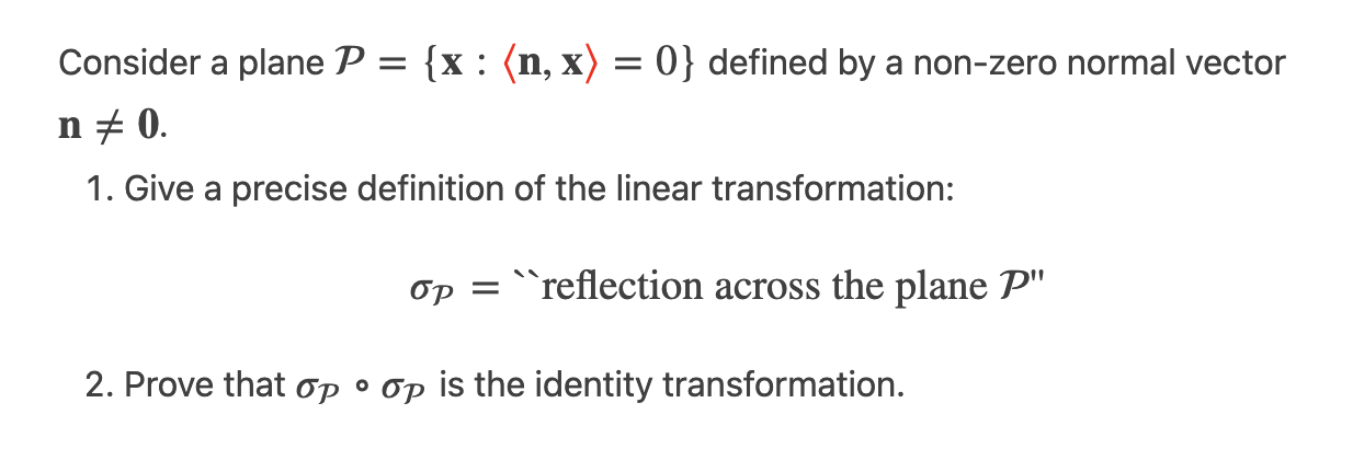 Solved Consider a plane P={x: n,x =0} defined by a non-zero | Chegg.com