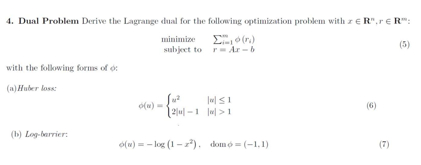 Solved 4. Dual Problem Derive the Lagrange dual for the | Chegg.com