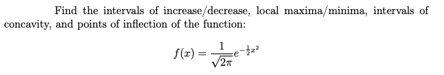 Solved Find the intervals of increase/decrease, local | Chegg.com