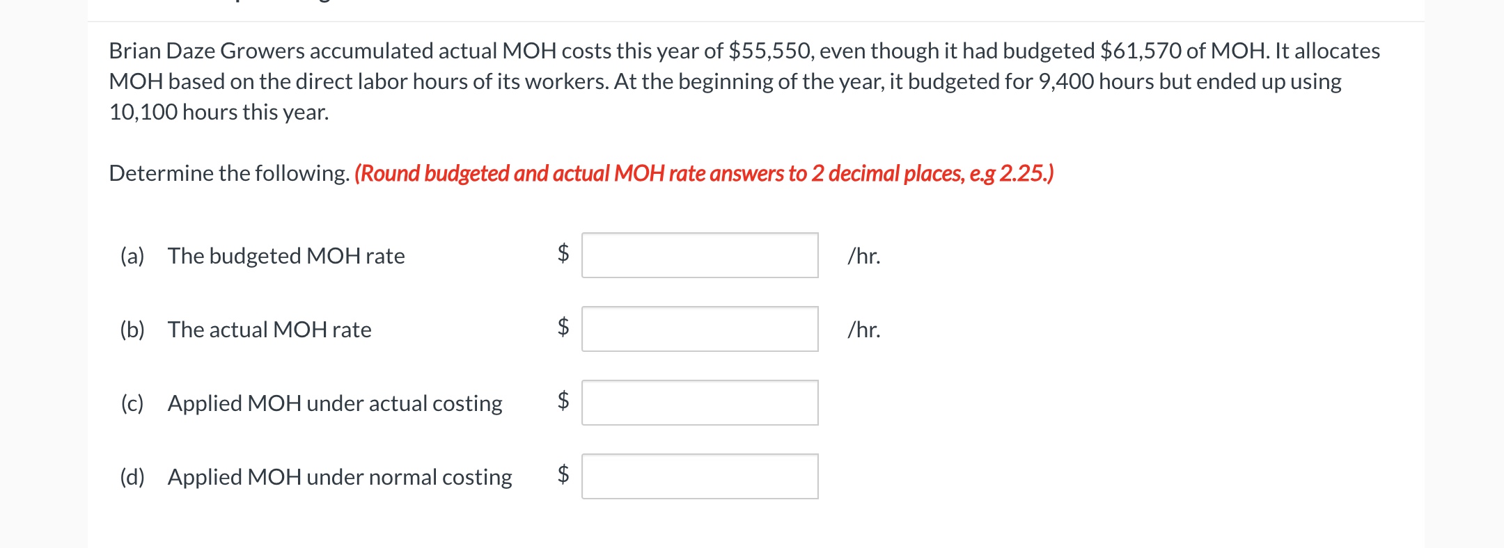 Solved Brian Daze Growers accumulated actual MOH costs this | Chegg.com