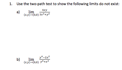 Solved 1. Use the two-path test to show the following limits | Chegg.com