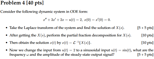 Solved Consider the following dynamic system in ODE form: | Chegg.com